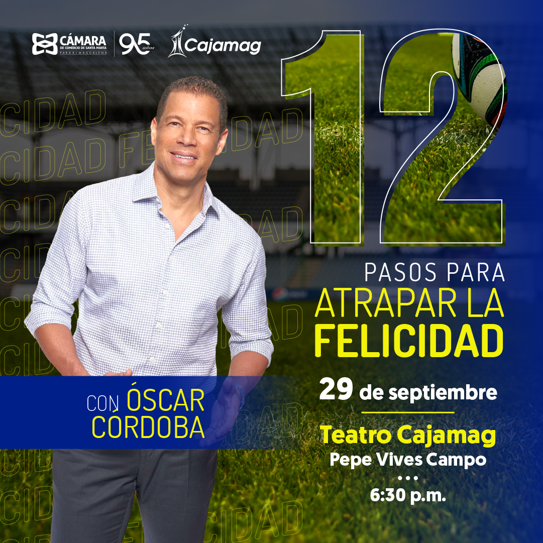 Cajamag alianza Camara de Comercio - 12 pasos para atrapar la felicidad ... Cajamag alianza Camara de Comercio - 12 pasos para atrapar la felicidad ...